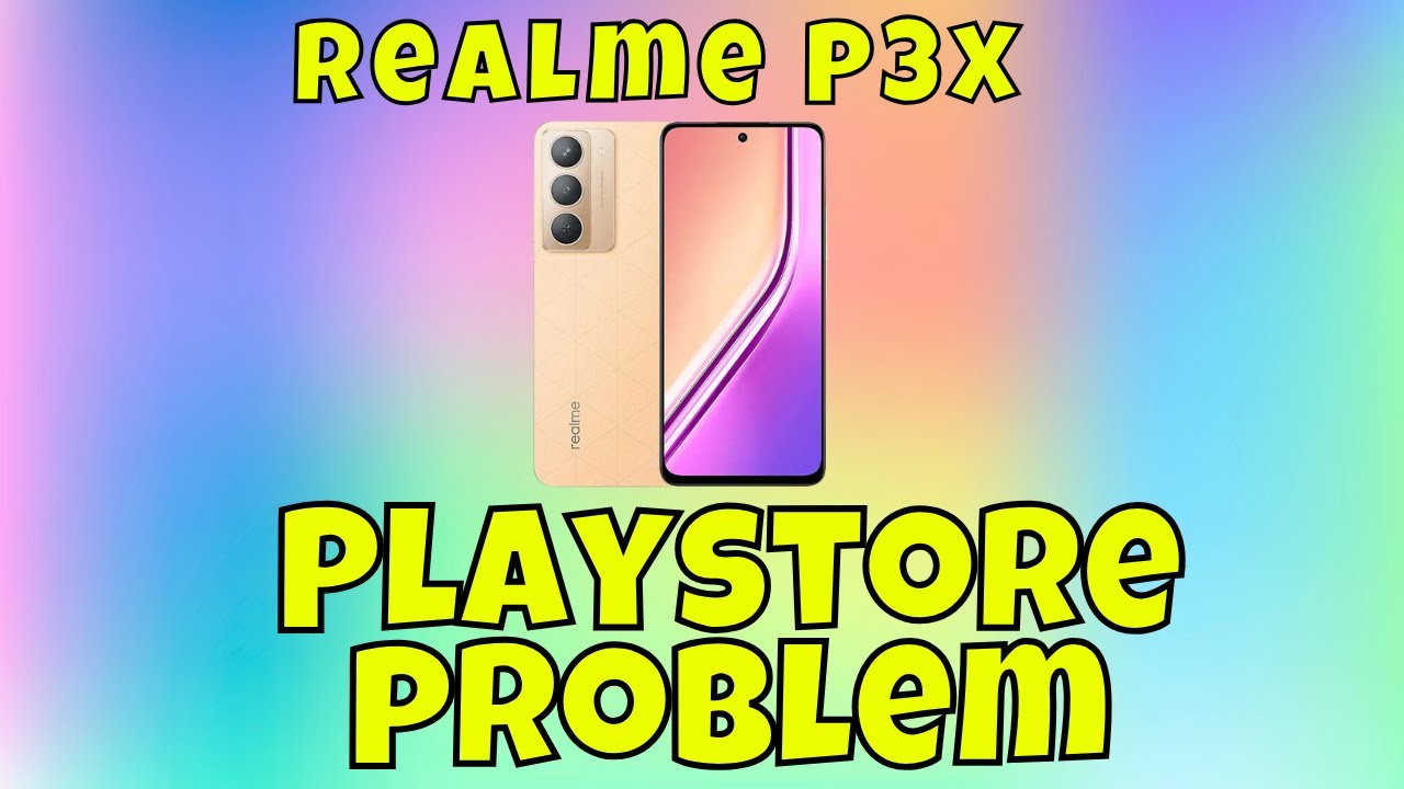 Playstore Problem Realme P3x Solve Play Store Issues Playstore