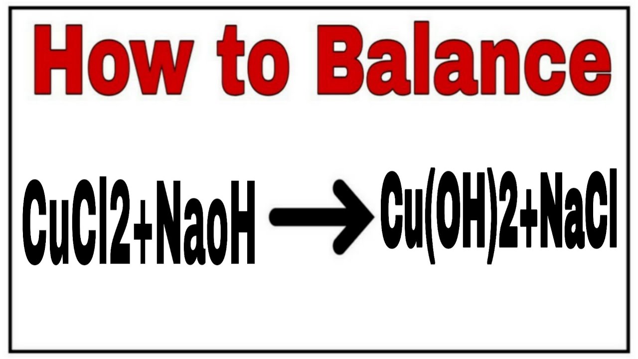 How to balance CuCl2+NaOH=Cu(OH)2+NaCl|chemical equation CuCl2+NaOH=Cu ...