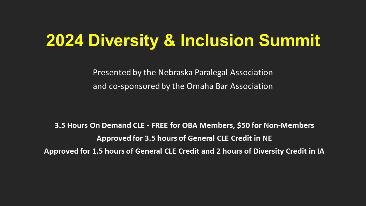 2024 Diversity & Inclusion Summit CLE (NePA and OBA - 3.5 hrs) - YouTube