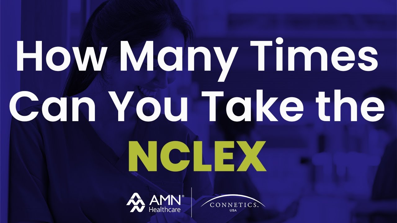 Is There a Limit on How Many Times I Can Take the NCLEX? - YouTube