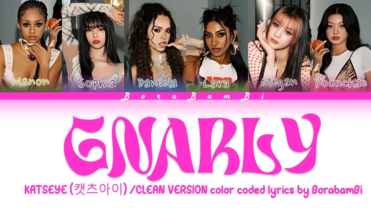 KATSEYE (캣츠아이) "Gnarly" EXPLICIT version (color coded lyrics) sub ...