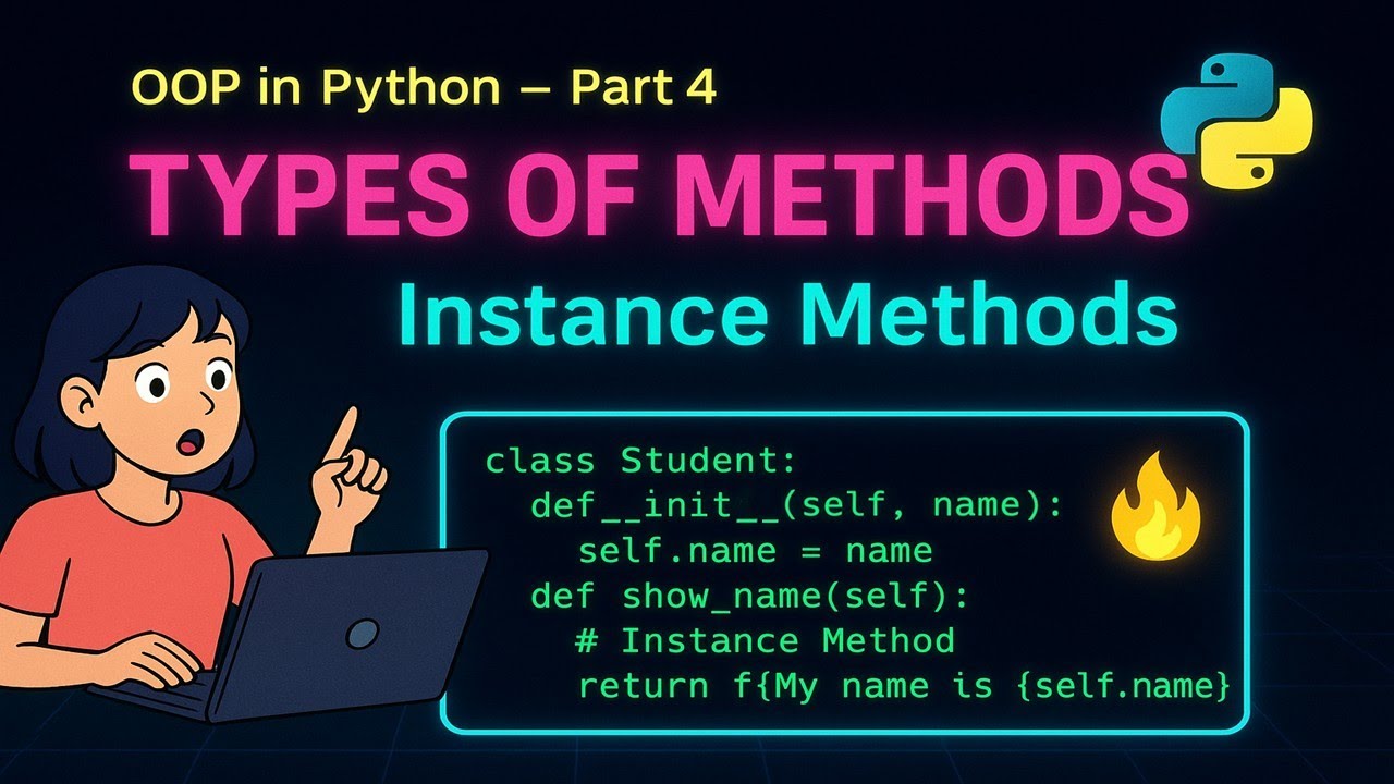 Python OOP Part 4 | Types of Methods Explained with Instance Methods 🔥 - YouTube