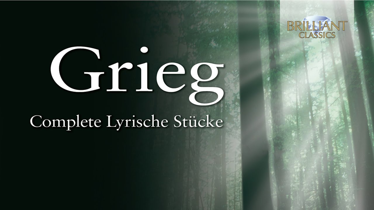 Grieg: Complete Lyrical Pieces - YouTube Music
