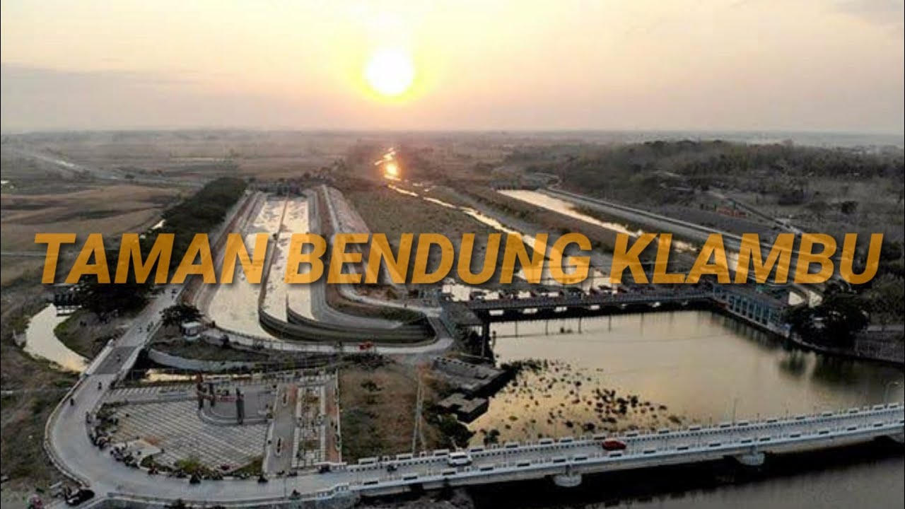 Bendungan Klambu - YouTube