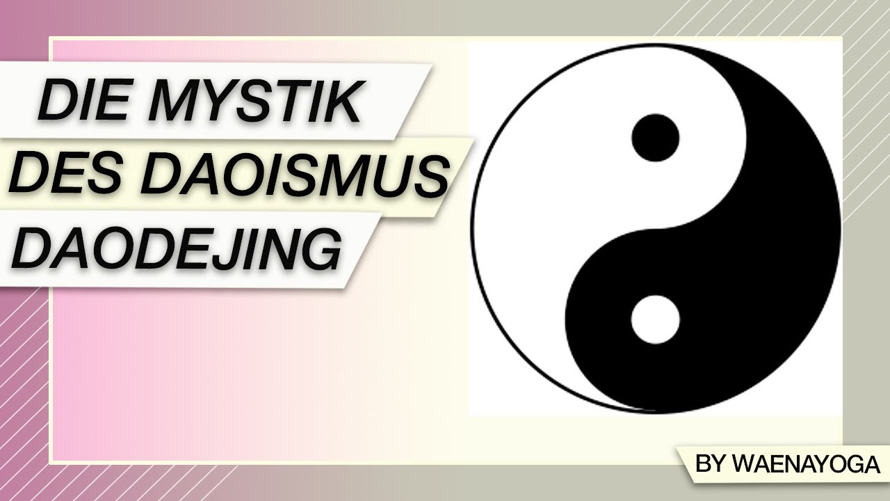 Daoismus | die Mystik des Daoismus in 4 Thesen | Daodejing | Tao te ...