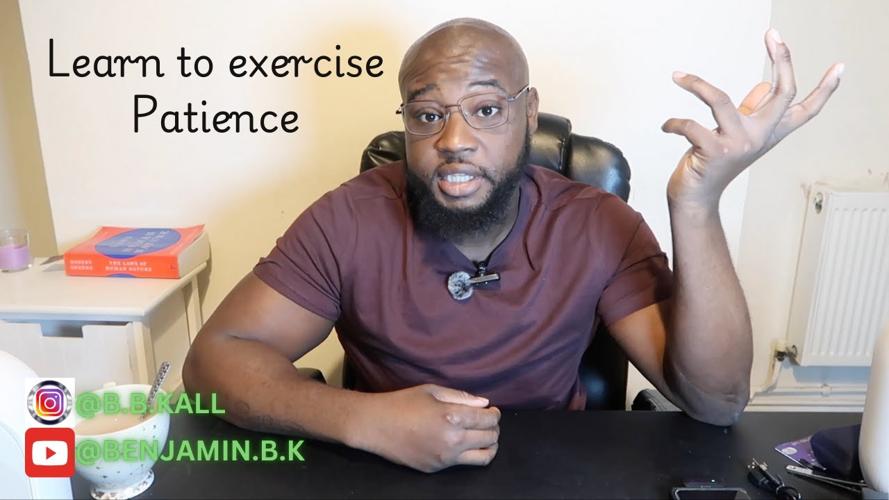 How I Learnt To Exercise My Patience. - YouTube