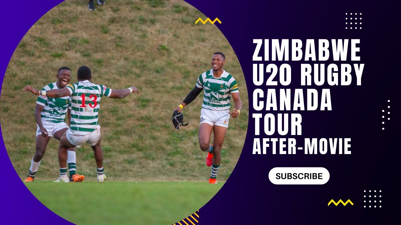 ZIMBABWE U20 RUGBY CANADA TOUR AFTER-MOVIE - YouTube