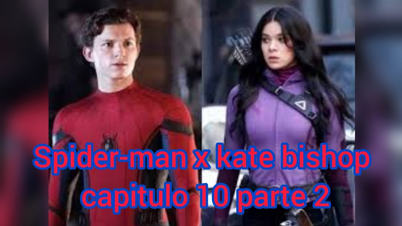 Spider-man x kate bishop capitulo 10 parte 2 - YouTube