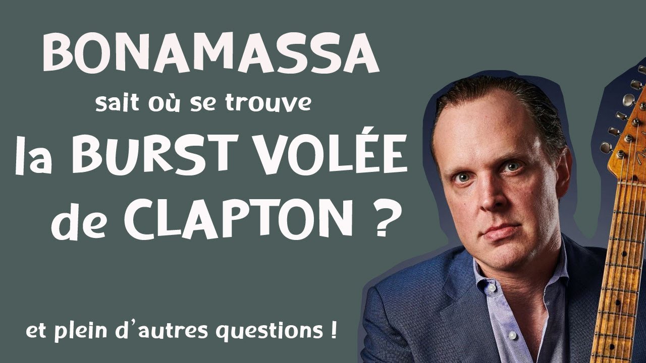 Ma relation avec Ron Thal et Joe Bonamassa sur la Burst de Clapton ...