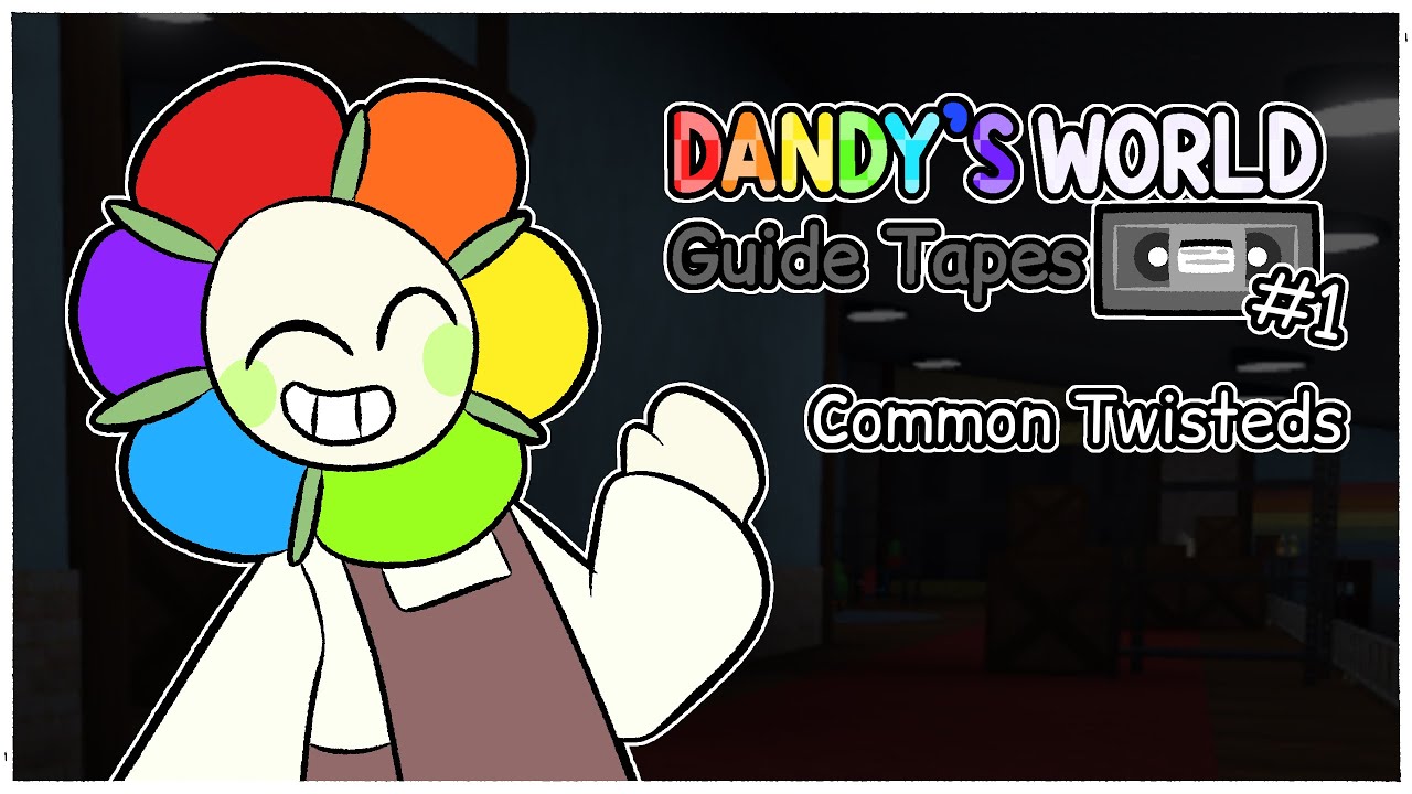 Dandy’s World Guide Tapes #1: Common Twisteds - YouTube