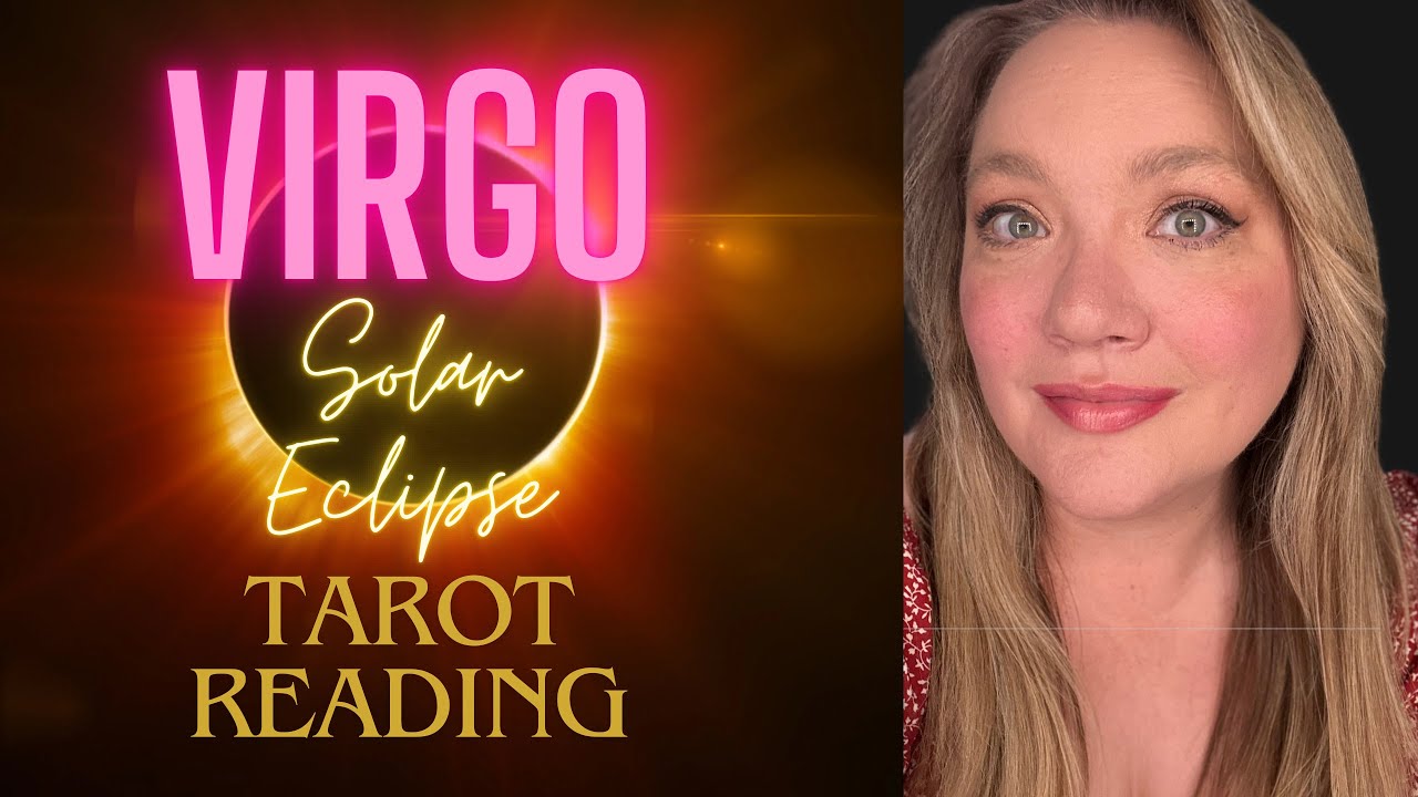 Virgo Solar Eclipse Tarot Reading - YouTube