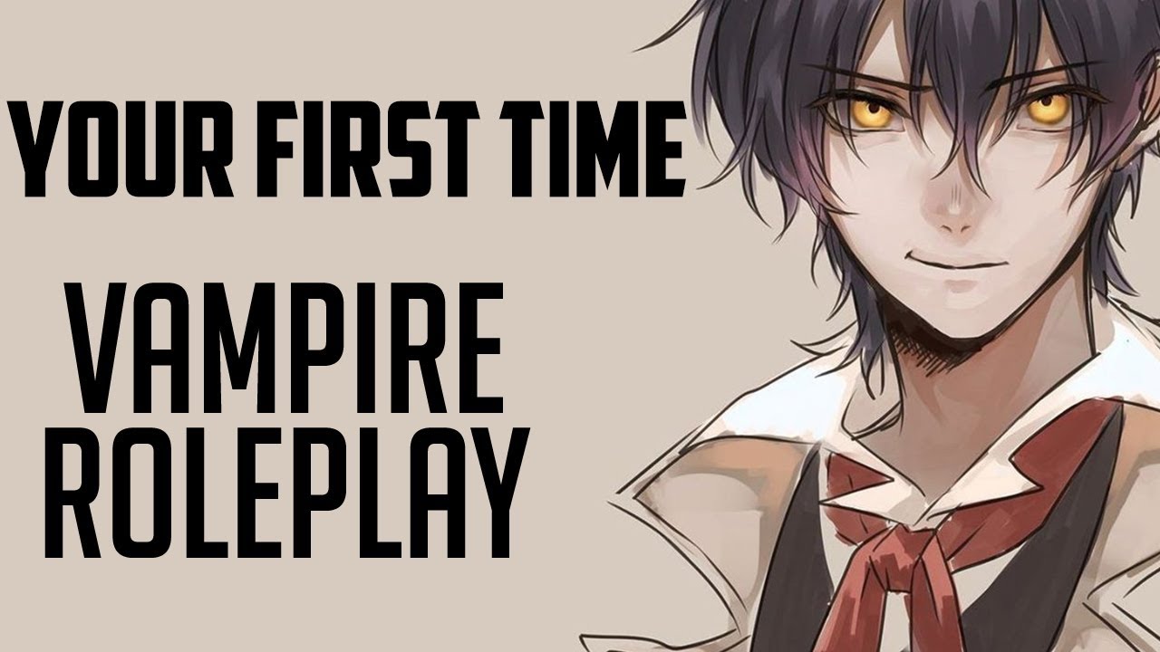 Your First Time With A Vampire - Male ASMR Vampire Boyfriend Roleplay ...