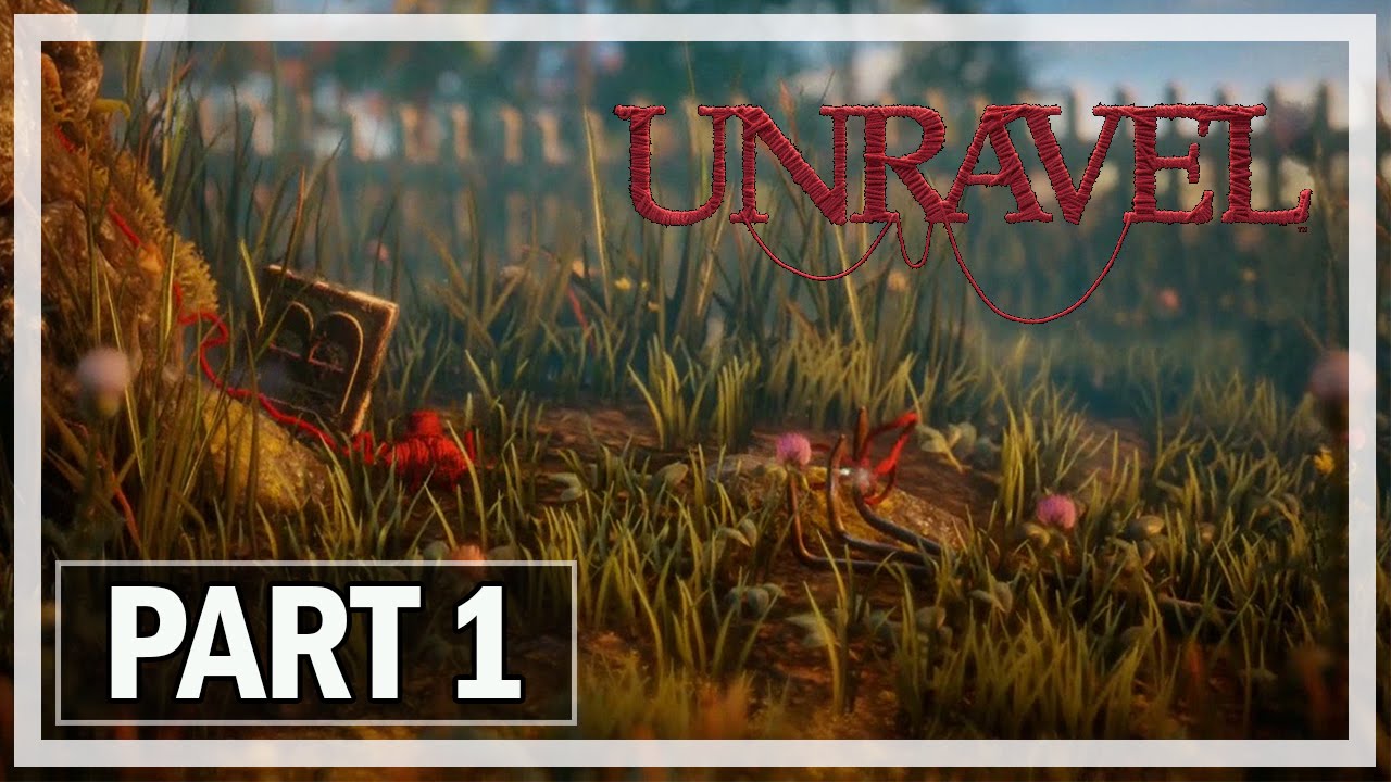Unravel Walkthrough Part 1 Yarny - Let's Play Gameplay - YouTube