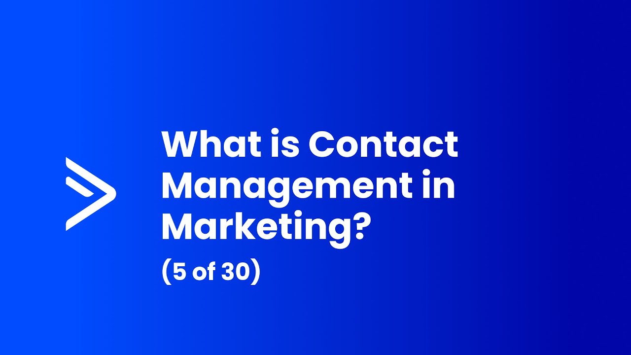 What is Contact Management in Marketing? (5 of 30) - YouTube