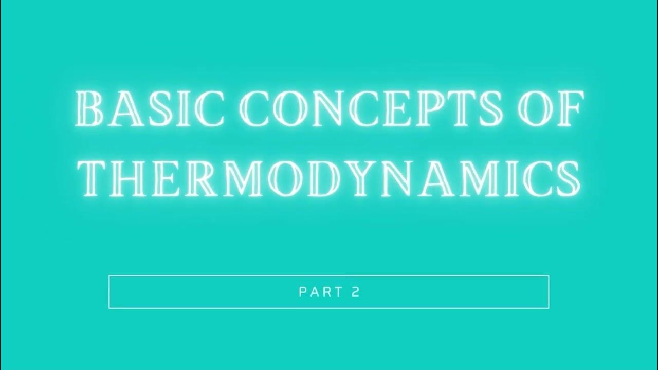 Ch1: Basic Concepts of Thermodynamics (Part 2) - YouTube