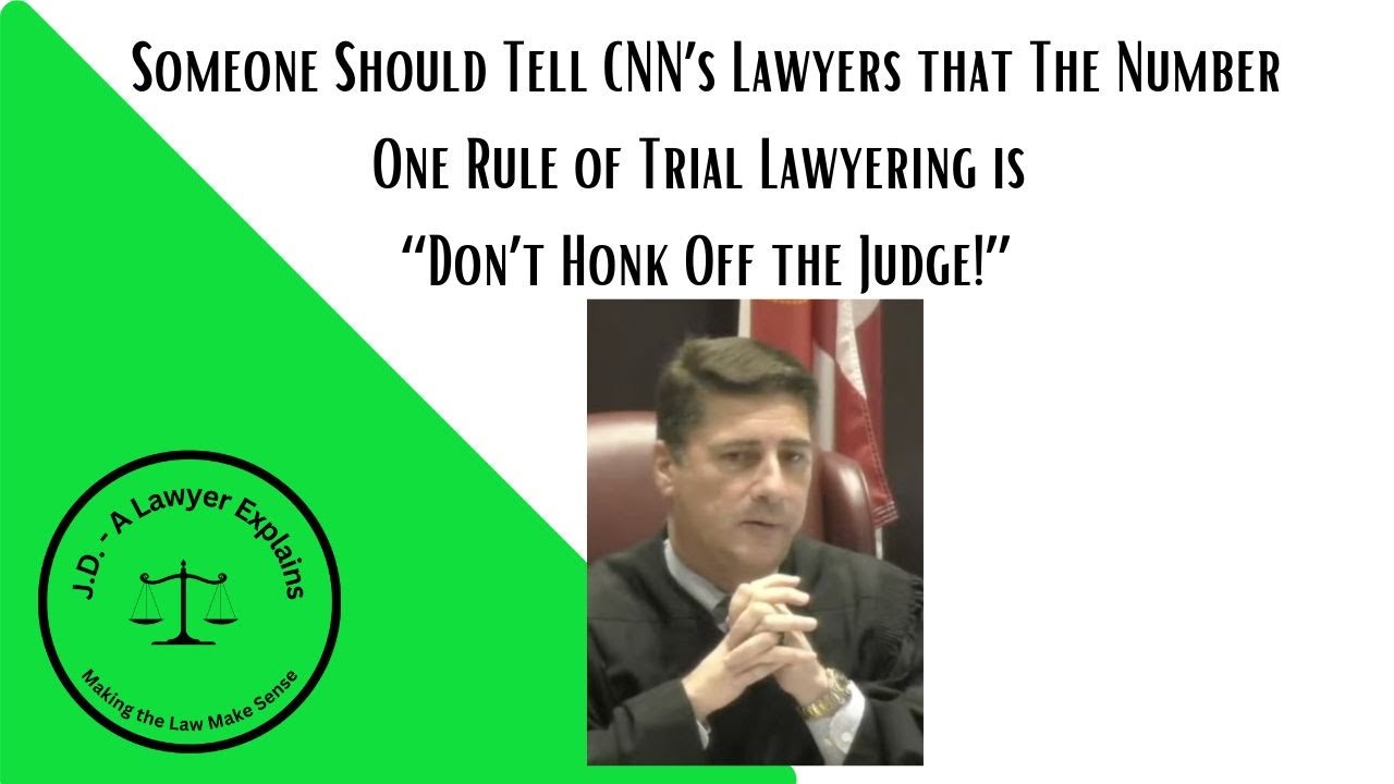 Why Does CNN's Lawyer Keep Honking Off the Judge? - YouTube