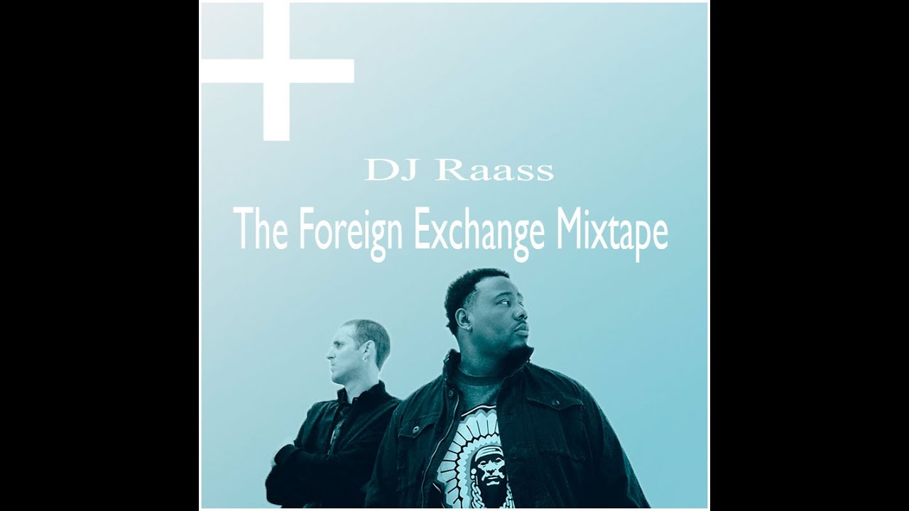 DJ Raass - The Foreign Exchange Mixtape - YouTube