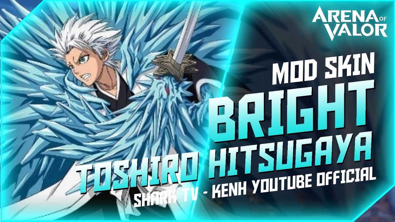 [MÙA 27] MOD SKIN BRIGHT TOSHIRO HITSUGAYA MỚI NHẤT S3-2023 LIÊN QUÂN ...