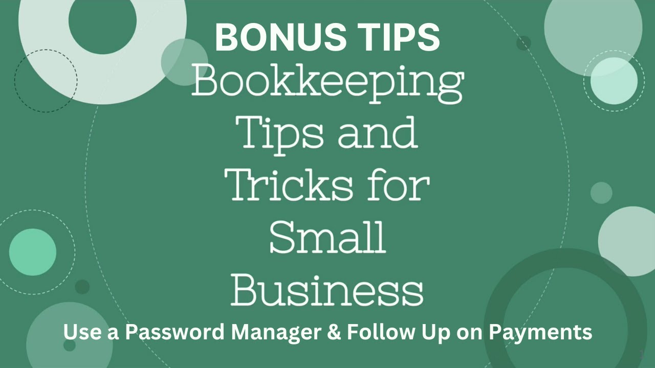 Bookkeeping Bonus Tips - Use a Password Manager & Follow Up on Customer ...