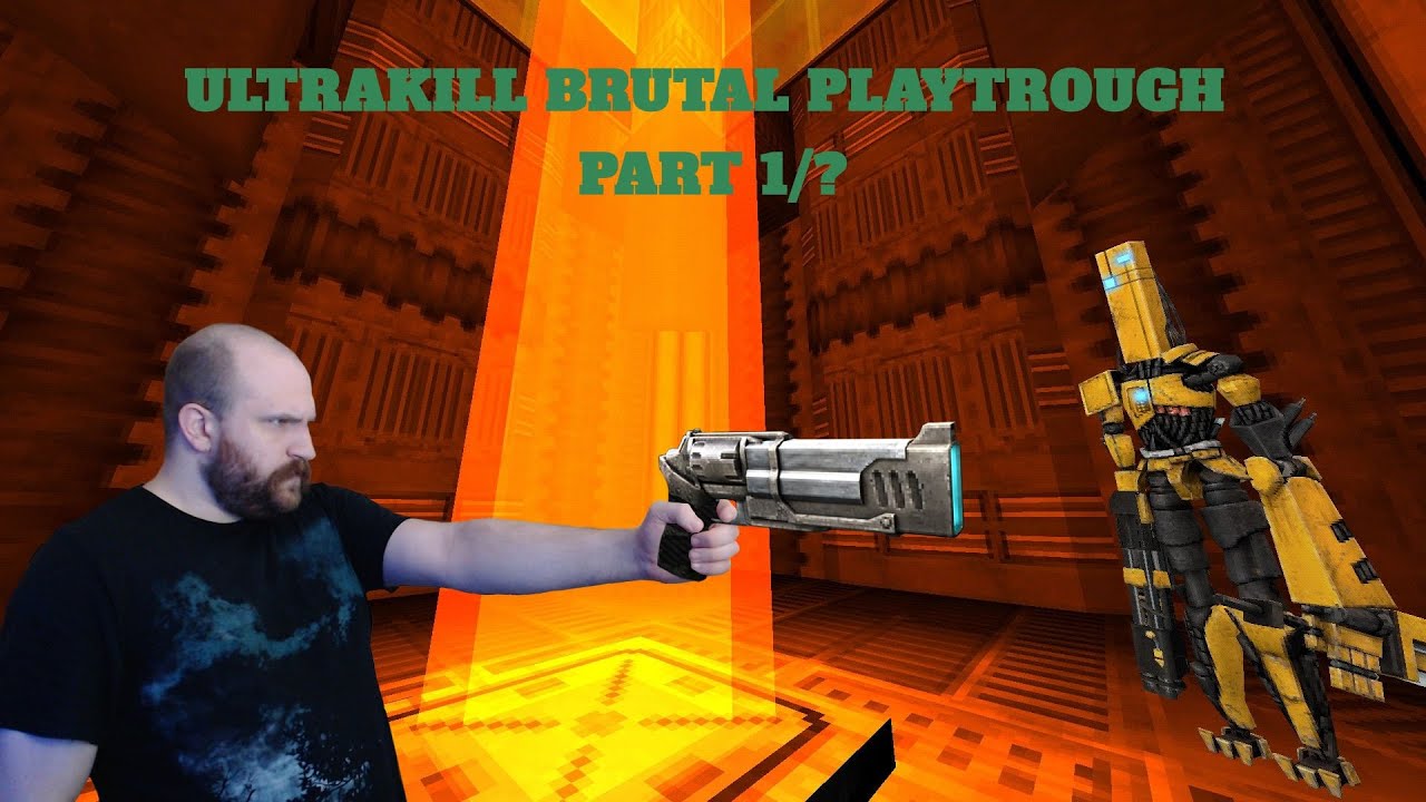 Ultrakill first time Brutal Playthrough! Part 1: The pain begins! - YouTube