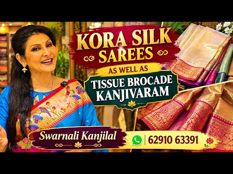 New Arrival Tissue Brocade Kanjivaram & Kora Silk Collections for This Festive Season