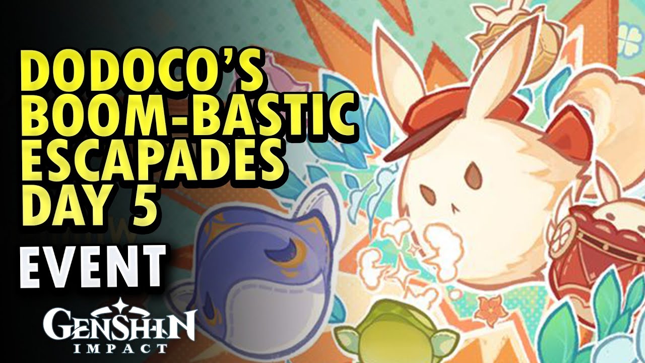 Dodoco's Boom-Bastic Escapades Day 5 Guide | Genshin Impact - YouTube