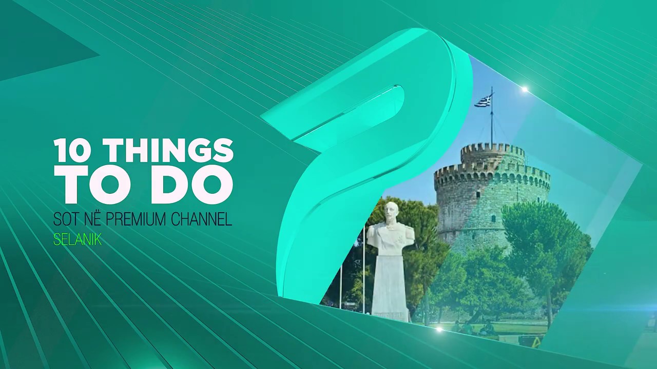 SELANIKU - 10 THINGS TO DO - PROMO PREMIUM CHANNEL - YouTube