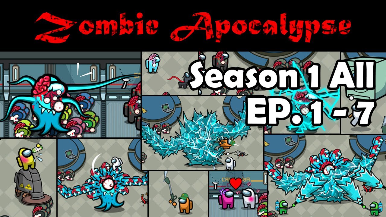 Among Us Zombie Season 1 Compilation (EP 1-7) | Animation 어몽어스 - YouTube