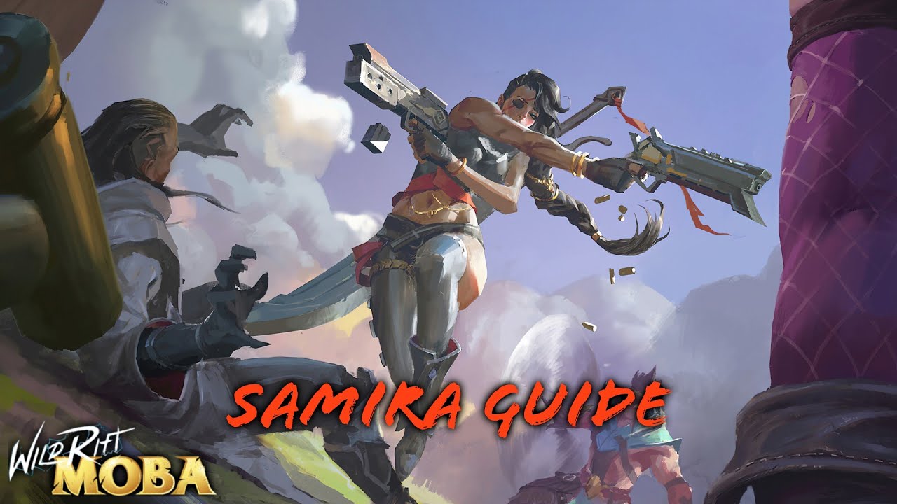 Wild Rift | Samira Guide And Gameplay all skills explained | samira ...