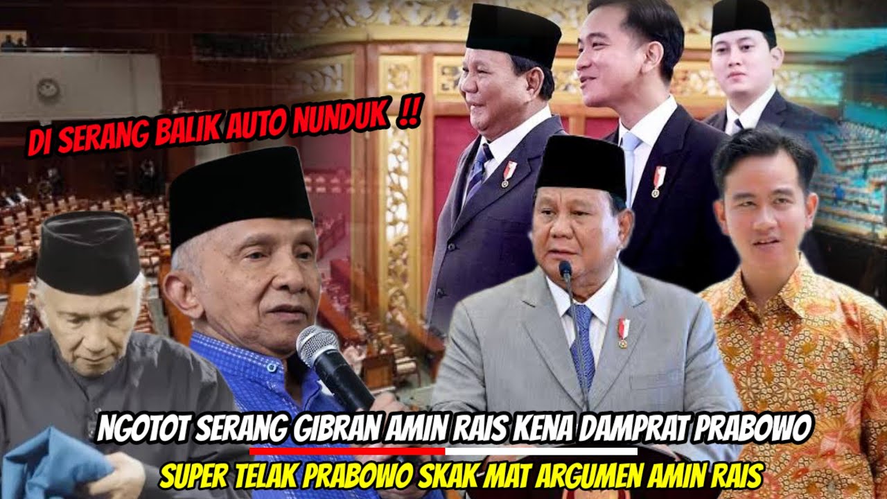Ngotot Serang GIBRAN AMIN RAIS Kena Damprat PRABOWO Super Telak PRABOWO SKAK MAT Argumen Amin ...