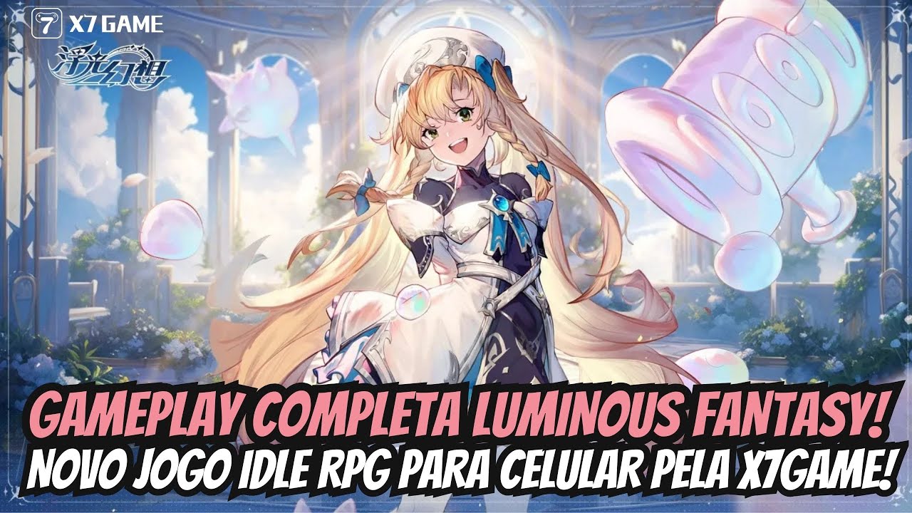 ⭐GAMEPLAY COMPLETA LUMINOUS FANTASY NOVO JOGO IDLE RPG PARA CELULAR ...