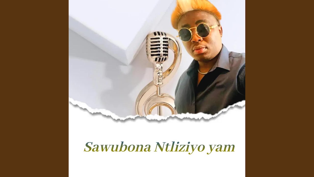 Sawubona ntliziyo yam - YouTube