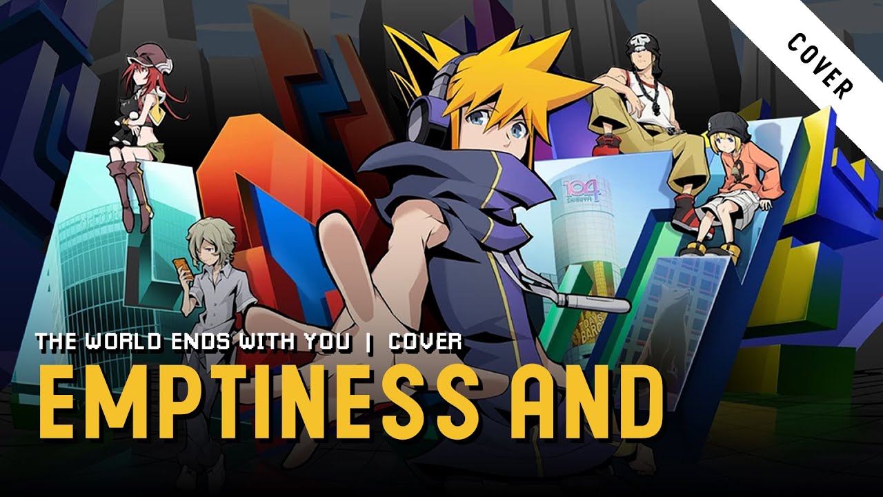 Emptiness And (The World Ends With You cover) - YouTube