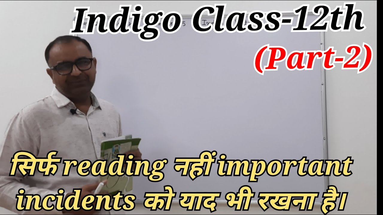 Cbse/rbse class 12th flamingo chapter 5 indigo indigo chapter class 12 ...