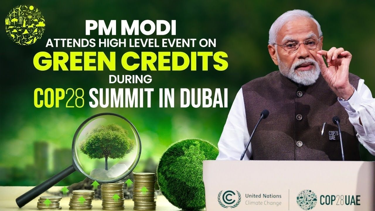PM Modi attends high level event on Green Credits during COP28 Summit ...