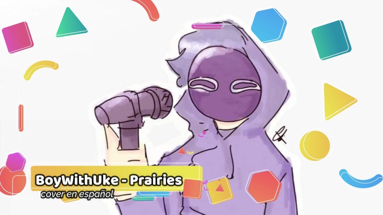 BoyWithUke - Prairies(COVER ESPAÑOL)(completo)LEVANTARSE UN 17 - YouTube