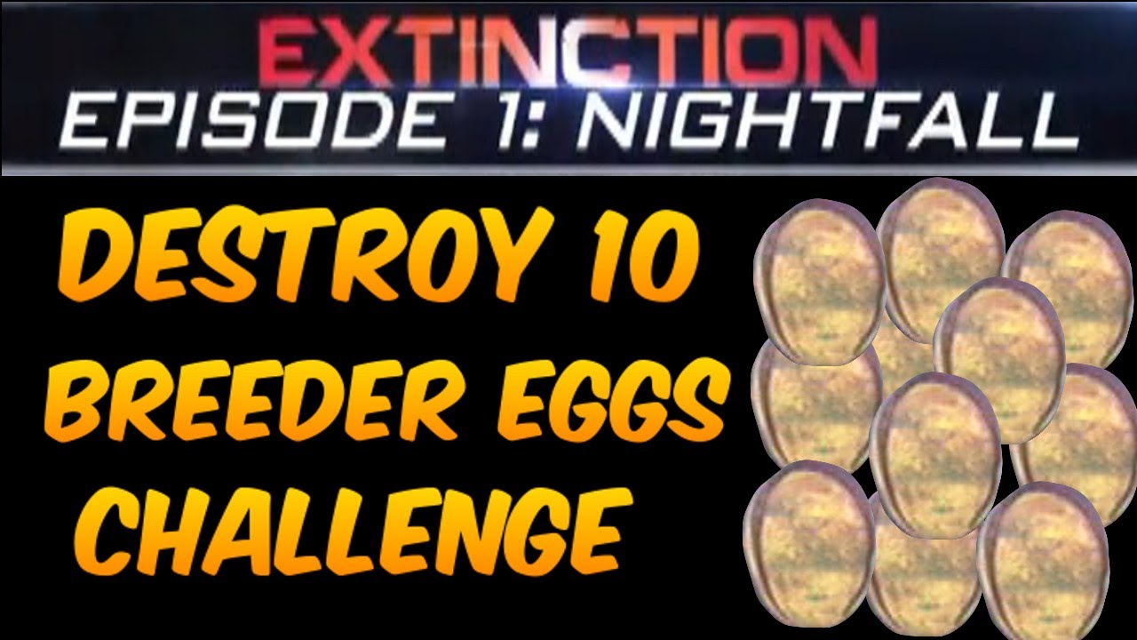 "Nightfall Eggs" Destroy 10 Breeder Eggs Challenge (COD Ghosts ...