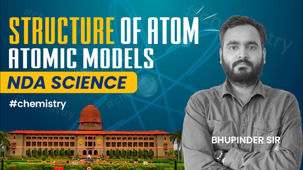 Atomic Models | Structure Of Atom | NDA Chemistry | NDA Science| NDA ...