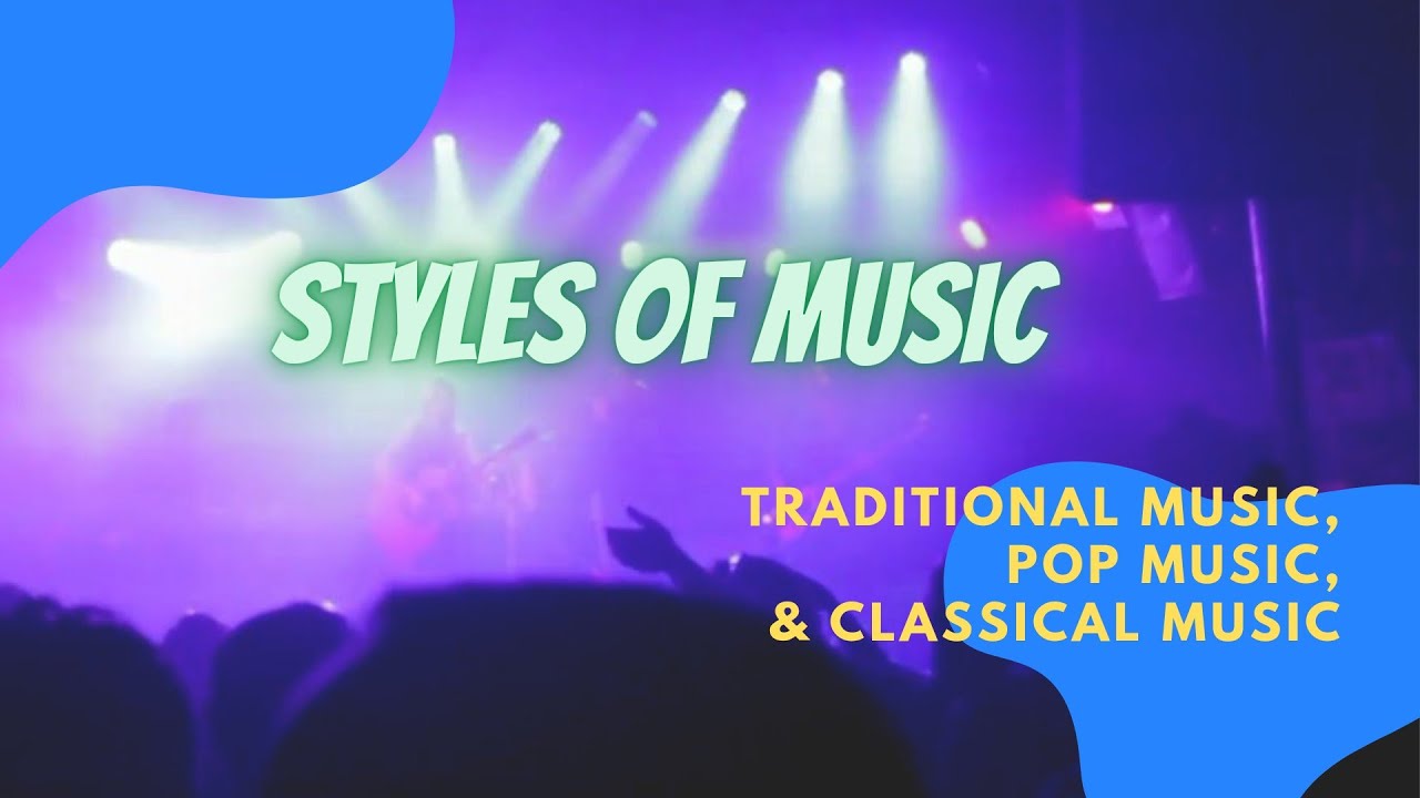 Styles Of Music YouTube styles-of-music-youtube