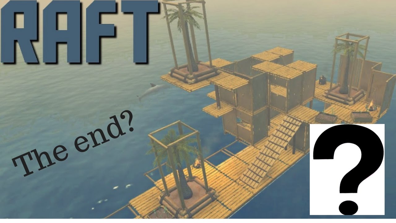 Raft:the end? - YouTube