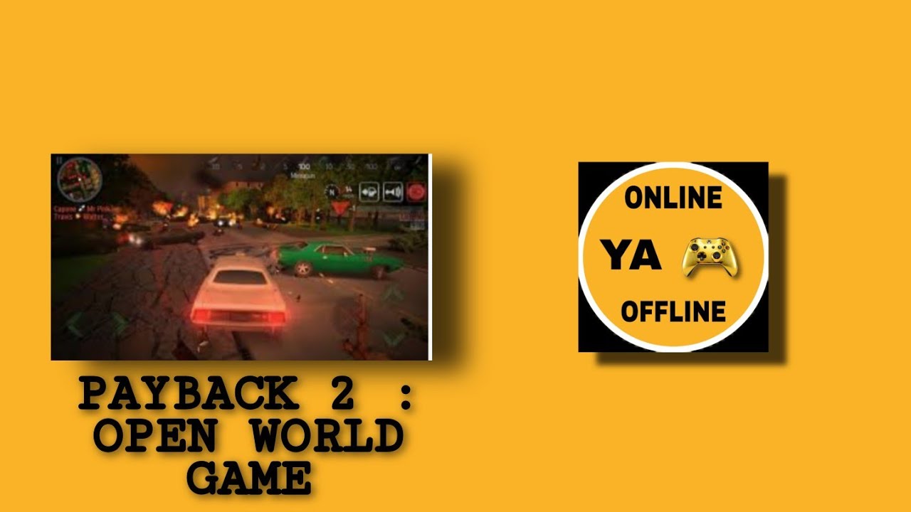 PAYBACK 2 OPEN WORLD GAME : ONLINE YA OFFLINE || - YouTube