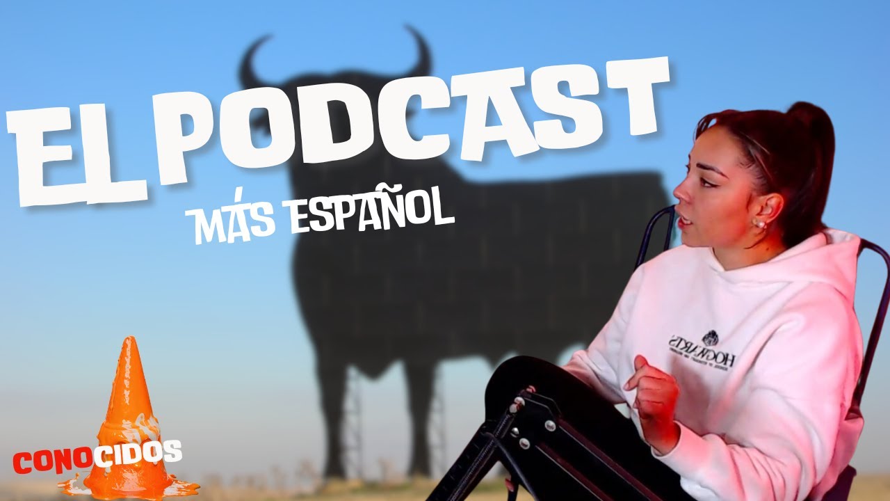 Porque empezó el PODCAST más ESPAÑOL - Cono-Cidos #2 - YouTube