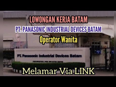 lowongan PT Panasonic Batam - YouTube