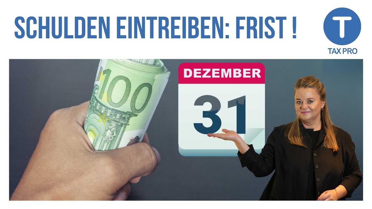 SCHULDEN EINTREIBEN #1 JETZT daran denken, sonst ist das Geld WEG ...