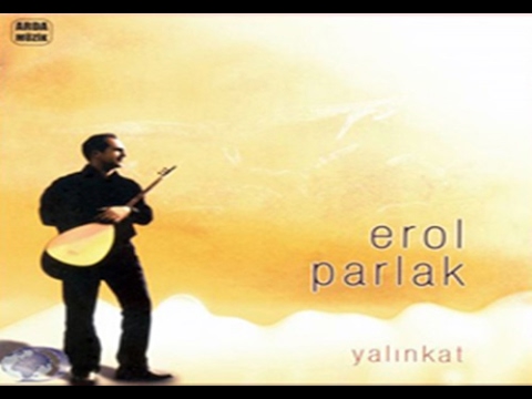 Erol Parlak - Şu Dağların Başında Ay Dağlar [ © ARDA Müzik ]