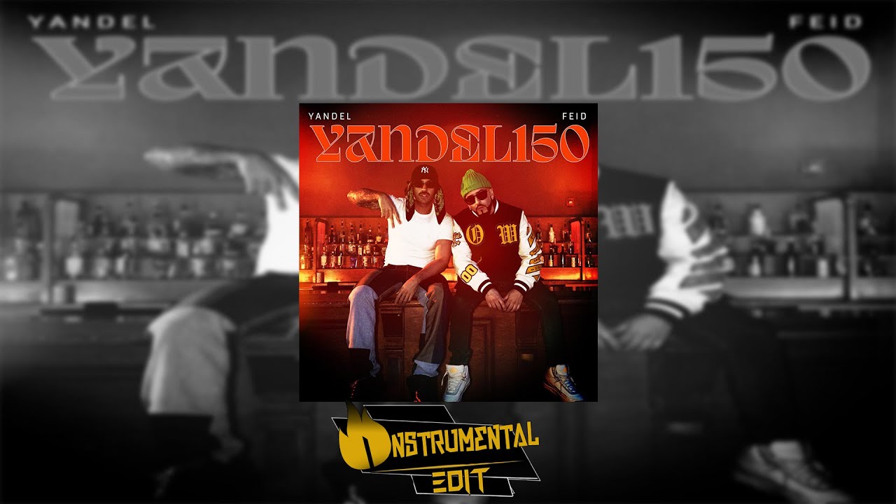 Yandel, Feid - Yandel 150 (Instrumental) - YouTube