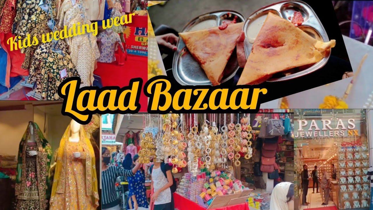 LAAD BAZAAR || CHUDI BAZAAR || HYDERABAD 🔥😍 - YouTube