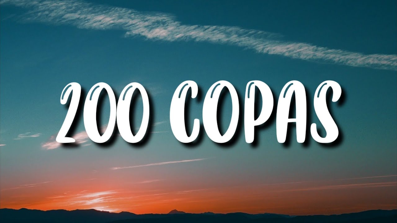 KAROL G - 200 COPAS (Letra/Lyrics) - YouTube