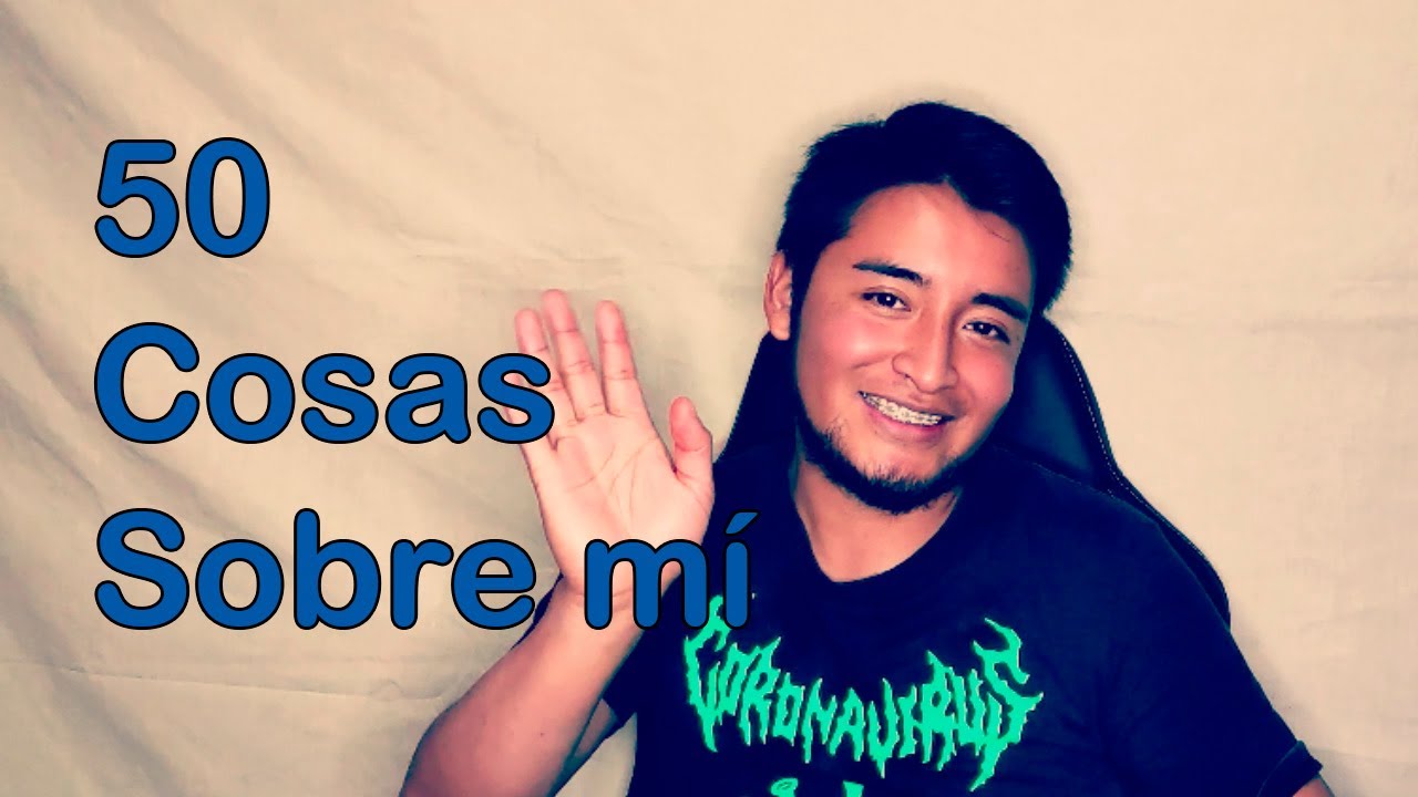 50 cosas sobre mí - Benji (4/4) - YouTube