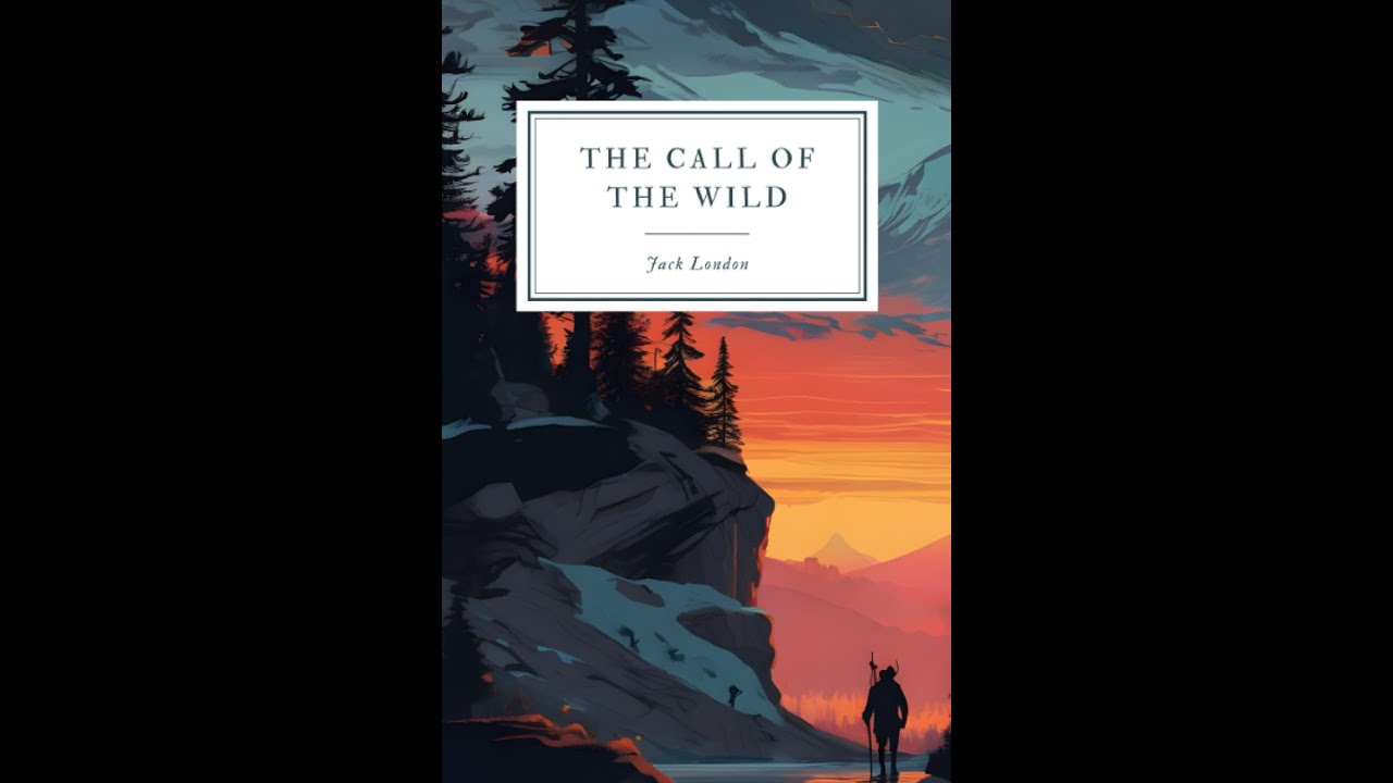 Exploring the Wild: The Call of the Wild Book Overview - YouTube